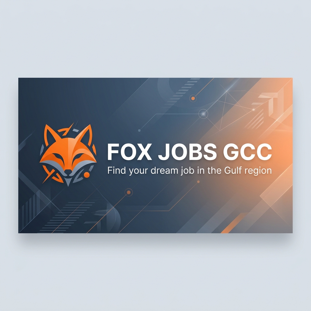 Fox Jobs GCC - Latest Gulf Jobs | UAE, Qatar, Saudi, Oman, Kuwait, Bahrain